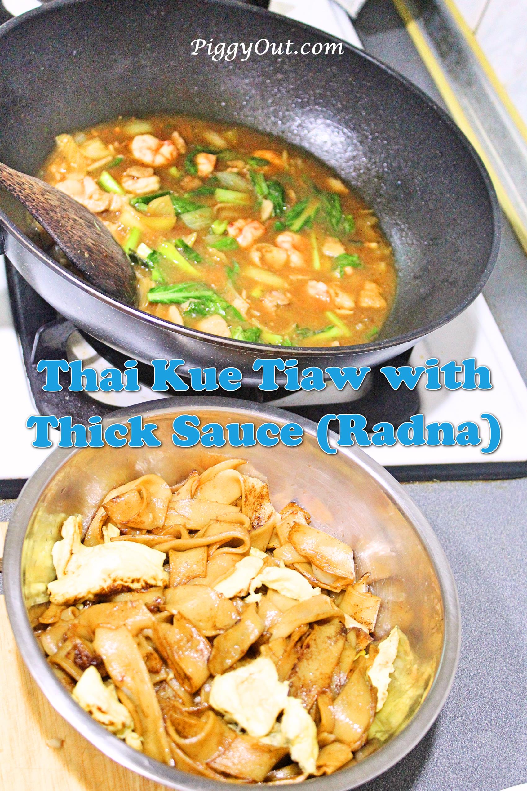 Thai Stir-Fry Rice Noodle with Thick Sauce (Radna) - Piggy Out