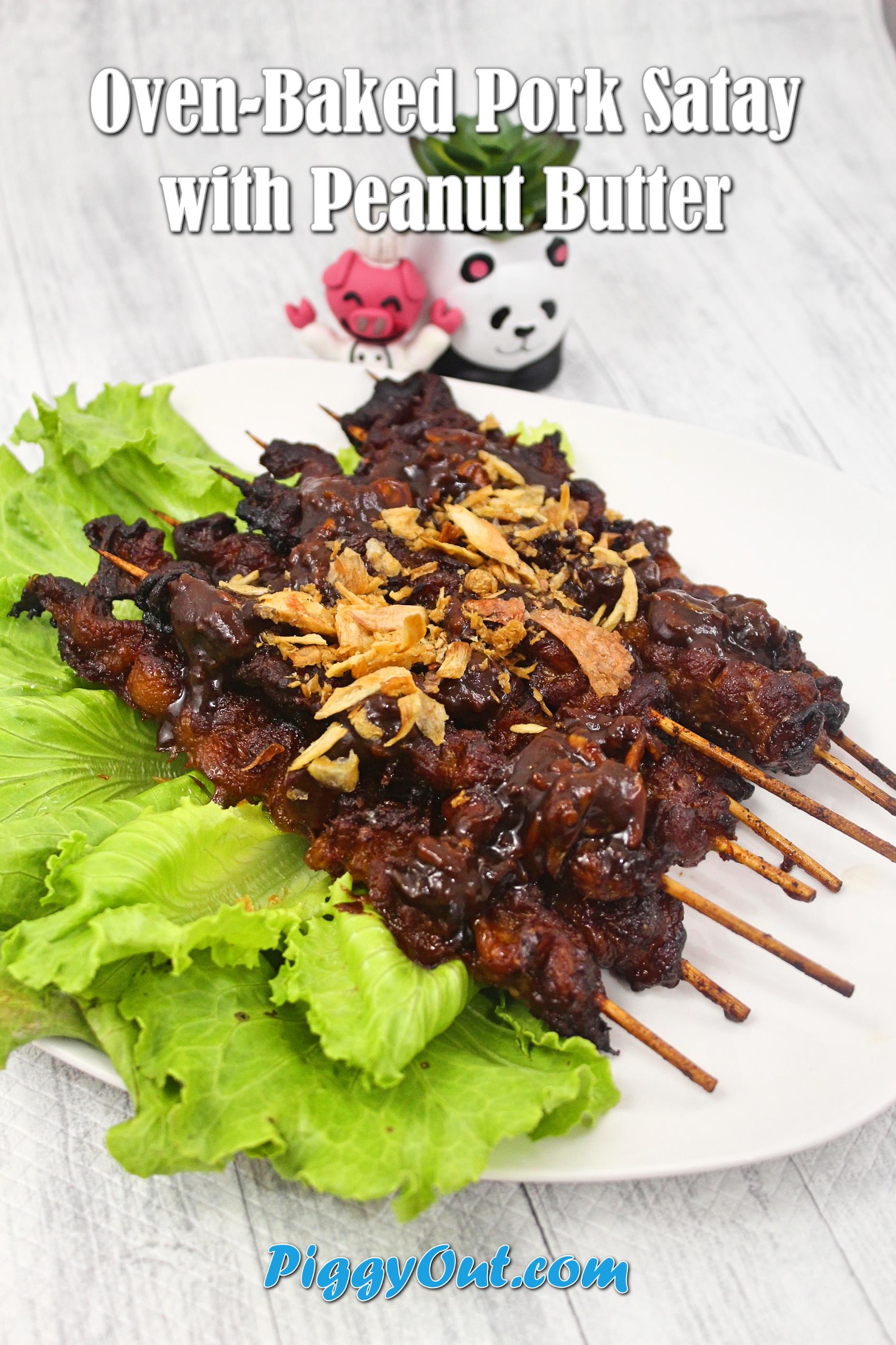Oven-Baked Pork Satay with Peanut Butter - Piggy Out